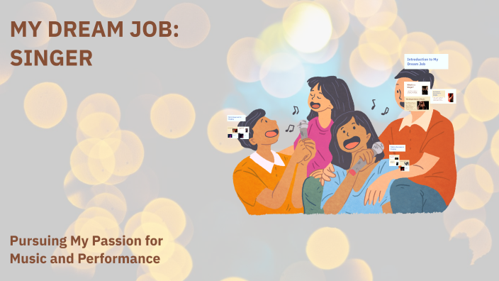 MY DREAM JOB: SINGER by Quyết Vũ on Prezi