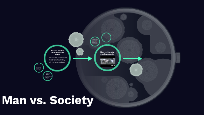 Man vs. Society Definition by Katherine Jones on Prezi