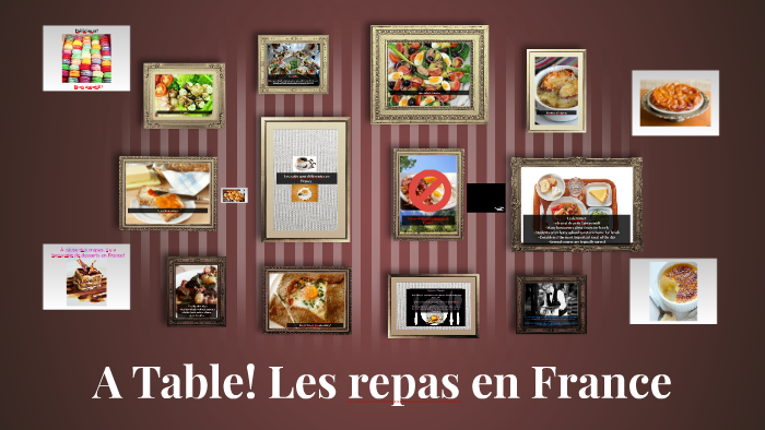 A Table! Les repas en France by Abby Sales on Prezi