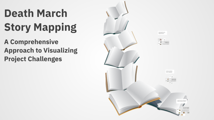 Death March Story Mapping by CC Langston on Prezi