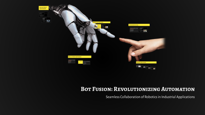 Bot Fusion: Revolutionizing Automation by Vinaykumar on Prezi