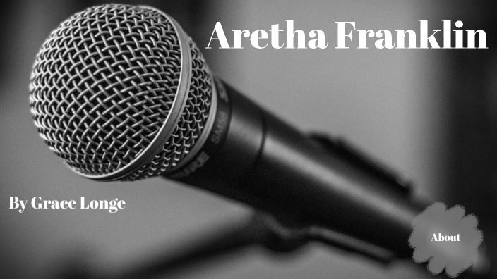 Aretha Franklin by Grace Longe on Prezi