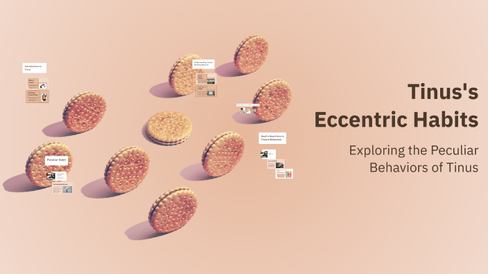 Tinus's Eccentric Habits by christian Sorlie on Prezi