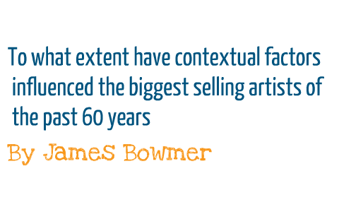 To what extent have contextual factors influenced the biggest selling ...