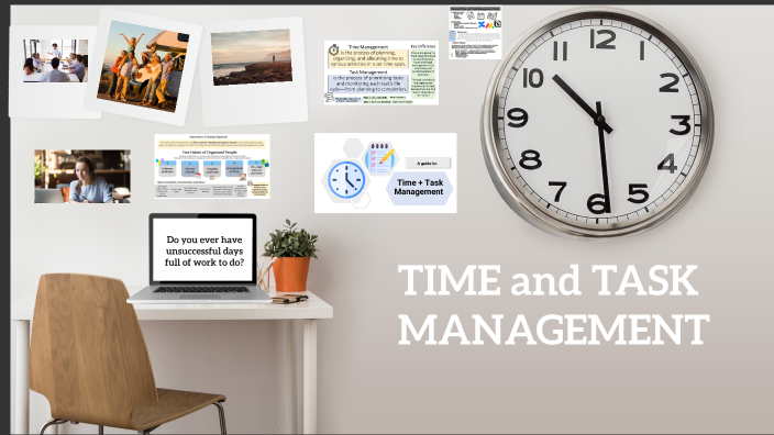 Time and Task Management by Michelle Rodriguez on Prezi