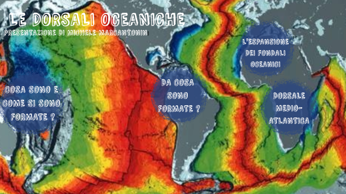 LE DORSALI OCEANICHE by Michele Marcantonini on Prezi