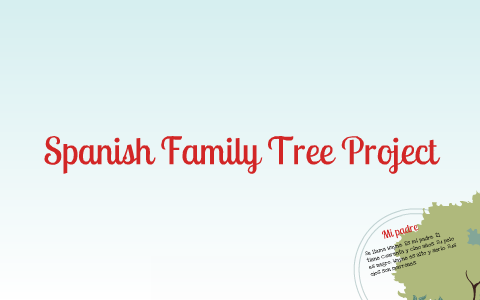 Spanish Family Tree Project by Andrew W. on Prezi
