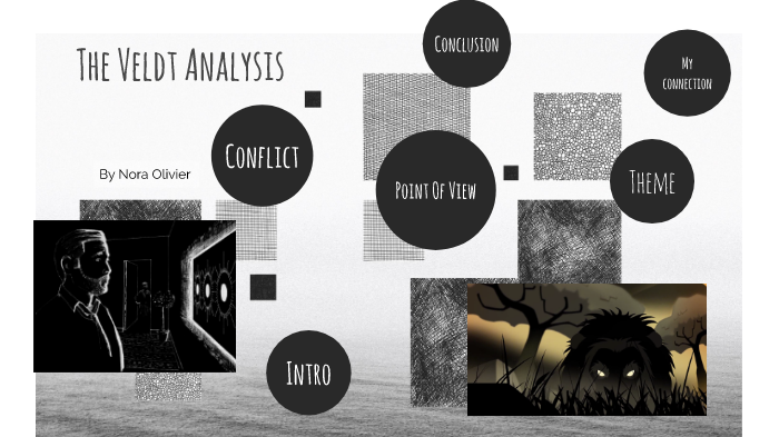 The Veldt Analysis by Nora Olivier on Prezi