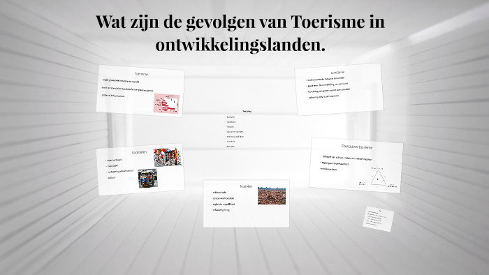 Wat zijn de gevolgen van Toerisme in ontwikkelingslanden by on Prezi