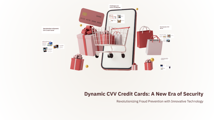Dynamic CVV Credit Cards: A New Era of Security by test Yesy on Prezi