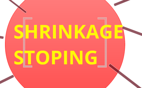 SHRINKAGE STOPING by Victor Araya on Prezi
