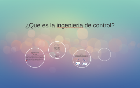 ¿Que es la ingenieria de control? by Victor Hernández on Prezi