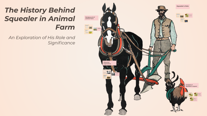 The History Behind Squealer in Animal Farm by Alivia James on Prezi