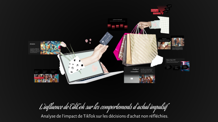 L'influence de TikTok sur les comportements d'achat impulsif by ANWAR ...