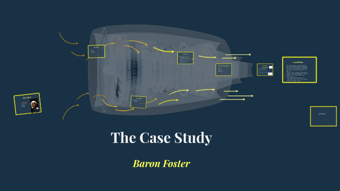 The Case Study by Baron Foster