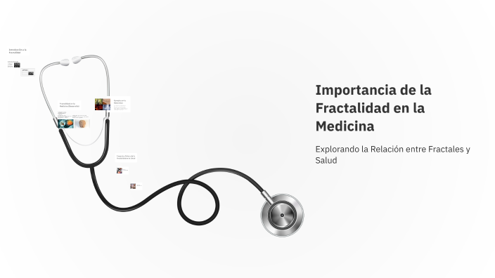 Importancia de la Fractalidad en la Medicina by fantonmun 97. on Prezi