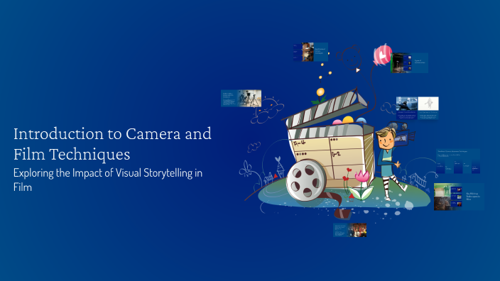 Introduction to Camera and Film Techniques by Meagan Lee on Prezi