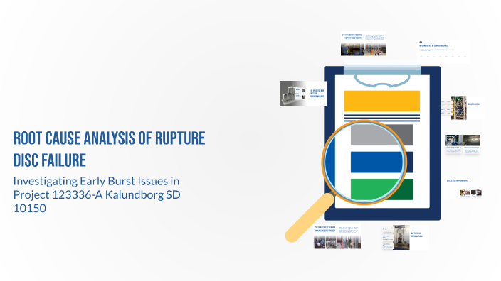 Root Cause Analysis of Rupture Disc Failure by turan Yilmaz on Prezi