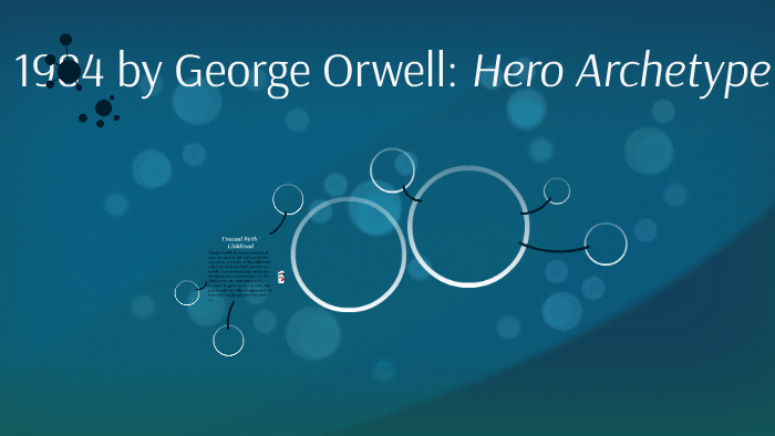 1984 by George Orwell: Hero Archetype by Ayriss Torres on Prezi