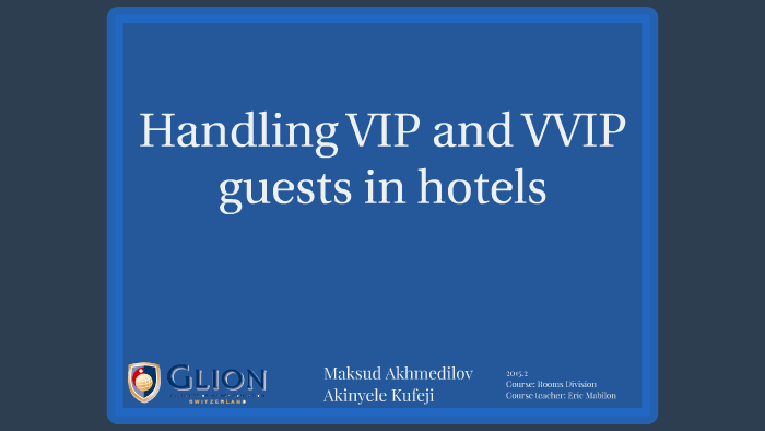 VIP and VVIP guests handling in hotel by Maksud Akhmedilov on Prezi