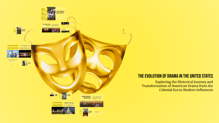 The Evolution of Drama in the United States by Hano Moradi on Prezi