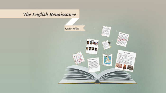The English Renaissance 1500-1660 by Simran Sangha on Prezi