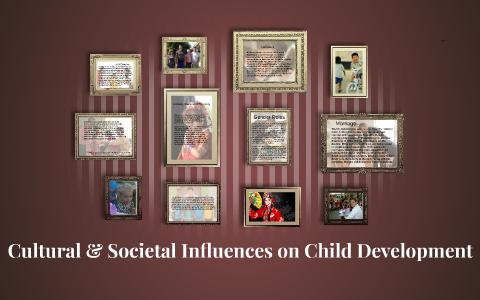 Cultural & Societal Influences on Child Development by Suzanne Helt on ...