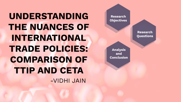 UNDERSTANDING THE NUANCES OF INTERNATIONAL TRADE POLICIES: COMPARISON ...