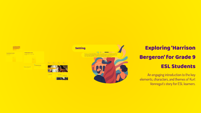 Exploring 'Harrison Bergeron' for Grade 9 ESL Students by yvonas ...