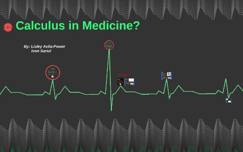 Calculus Vs Medicine? by Lisley Avila on Prezi