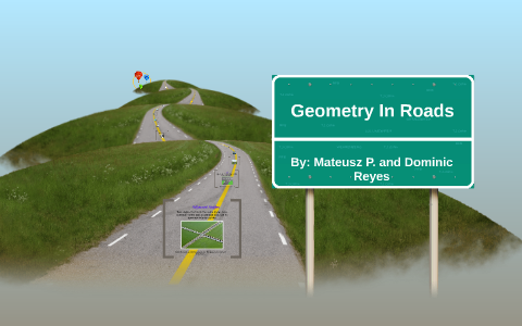 Geometry...IN ROADS by Mateusz Przezdziecki on Prezi
