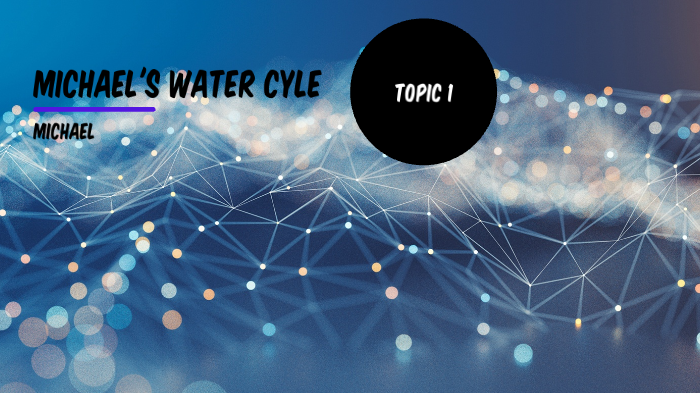 water cyle by Michael Iaea on Prezi
