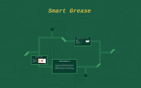 Smart Grease by Alex Coker on Prezi