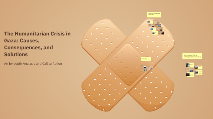 The Humanitarian Crisis in Gaza: Causes, Consequences, and Solutions by ...