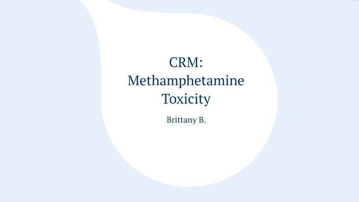 Understanding Methamphetamine Toxicity in Patient Care by Brittany ...