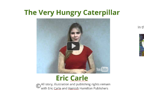 The Very Hungry Caterpillar BSL by Clare Humphreys on Prezi