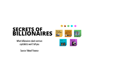 Secrets of Billionaires by Ian Jester de Vera on Prezi