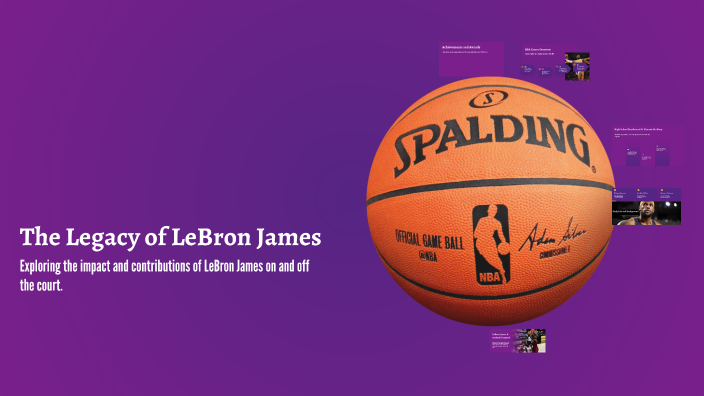 The Legacy of LeBron James by Alim Argaw on Prezi