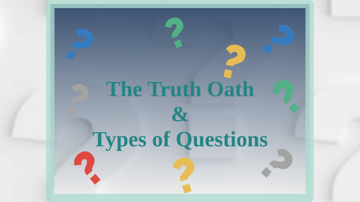 Sum: Truth Oath/Questions Yes/No by Nancy Sandoval on Prezi