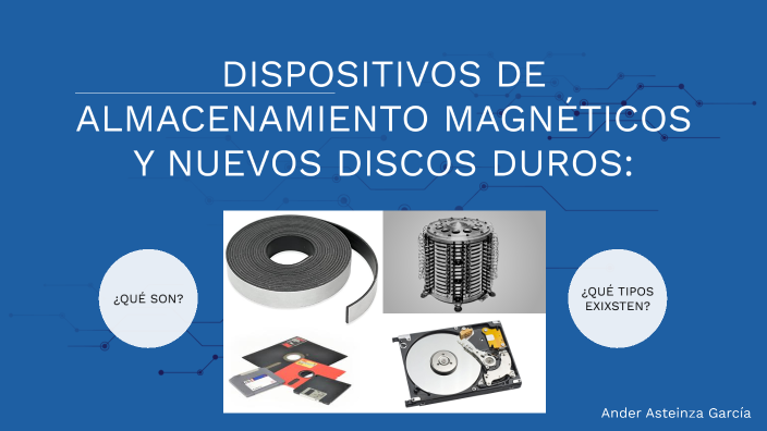 Dispositivos de almacenamiento magnéticos y discos duros by Ander ...