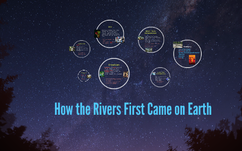 How the Rivers First Came on Earth by Sumaya Sherif on Prezi