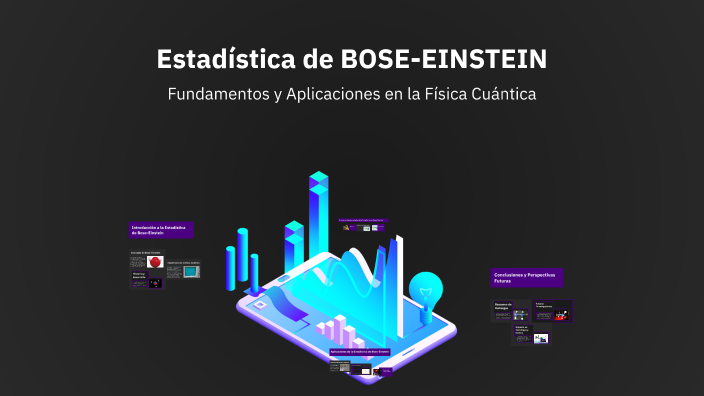 Estadística de BOSE-EINSTEIN by Juan Alfaro on Prezi