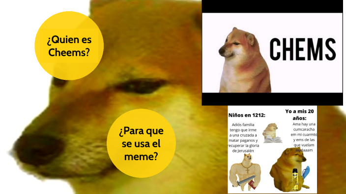 Cheems by Francisco Gonzalez Delgado on Prezi