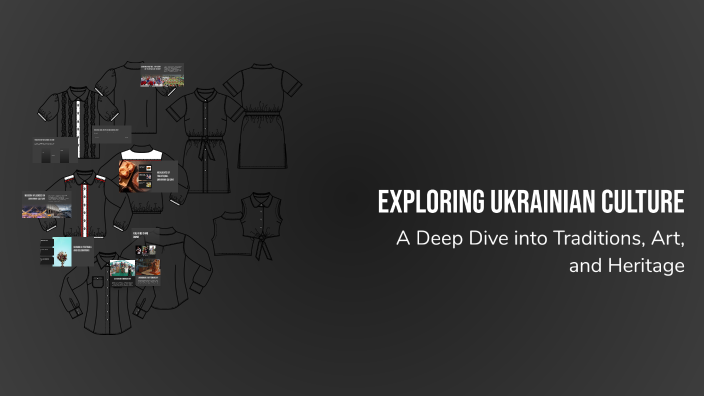 Exploring Ukrainian Culture by Mridula Ghosh on Prezi