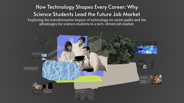 How Technology Shapes Every Career: Why Science Students Lead the ...