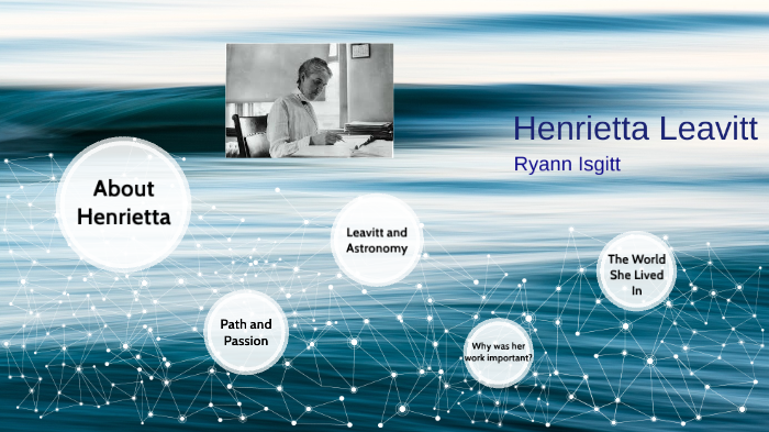 Henrietta Leavitt by Ryann Isgitt on Prezi