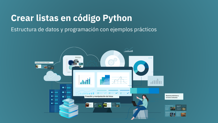 Crear listas en código Python by Jeanette González Díaz on Prezi