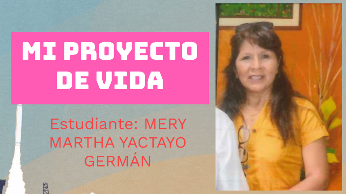 mi plan de vida by meryac2606 on Prezi