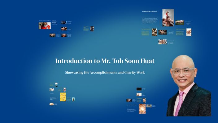 Introduction to Mr. Toh Soon Huat by Lim Hoe on Prezi