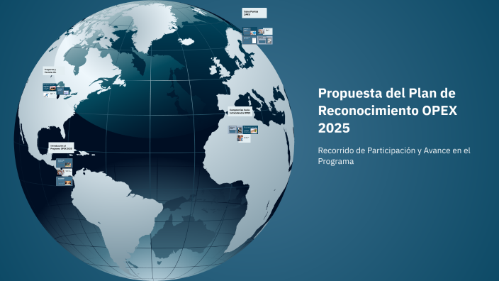 Propuesta del Plan de Reconocimiento OPEX 2025 by Arnold Fernández on Prezi